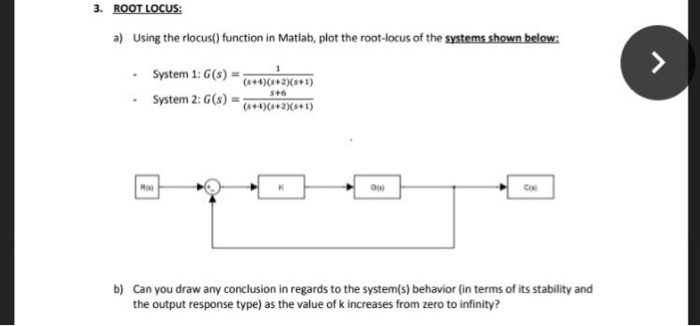 Solved 3. ROOT LOCUS a) Using the rlocus) function in | Chegg.com