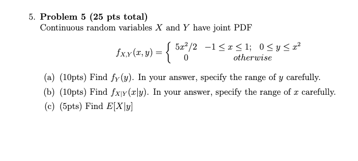 Solved 5. Problem 5 (25 pts total) Continuous random | Chegg.com Solved 5. Problem 5 (25 pts total) Continuous random | Chegg.com