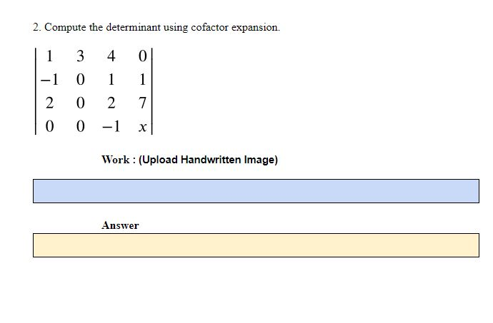 Solved 2. Compute the determinant using cofactor expansion. | Chegg.com