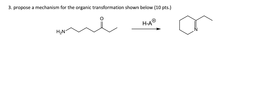 Solved 3. propose a mechanism for the organic transformation | Chegg.com