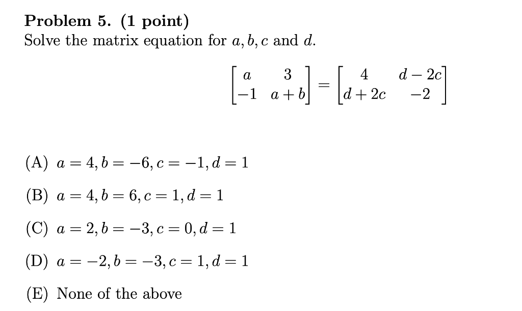 Solved Problem 5. (1 point) Solve the matrix equation for a, | Chegg.com