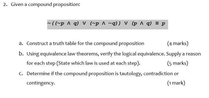 Solved 2. Given a compound proposition: ~((p A q) v (np~q)) | Chegg.com