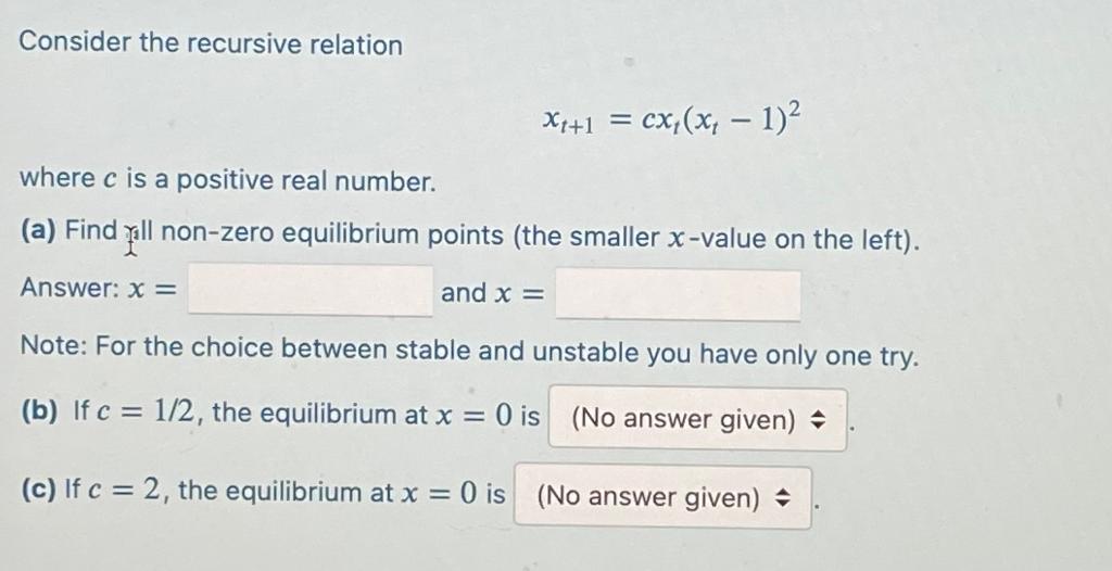 Solved Consider The Recursive Relation Xt169xt2 A Find 