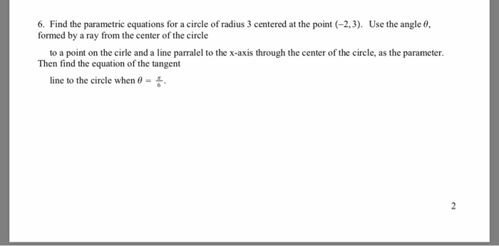 Solved 6. Find the parametric equations for a circle of | Chegg.com