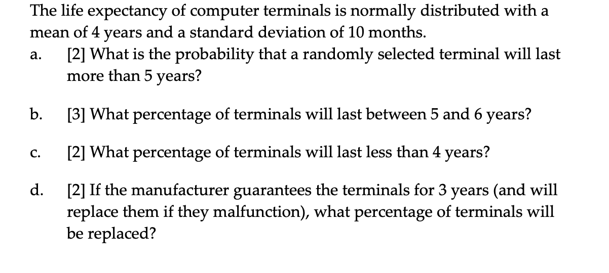 Solved The life expectancy of computer terminals is normally | Chegg.com