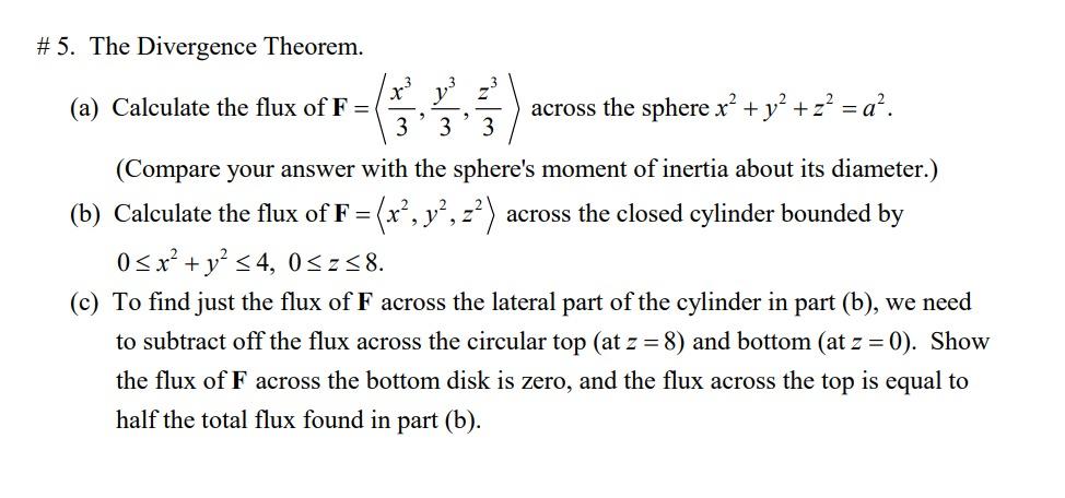 Solved \# 5. The Divergence Theorem. (a) Calculate the flux | Chegg.com