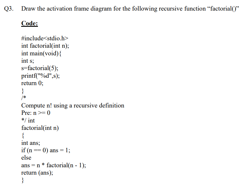 Draw the activation frame diagram for the following | Chegg.com