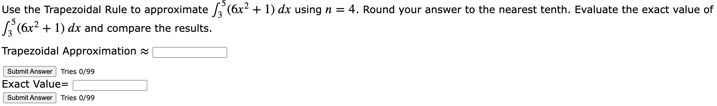 Solved Use the Trapezoidal Rule to approximate ∫35(6x2+1)dx | Chegg.com