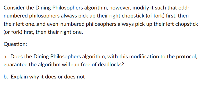 Consider the Dining Philosophers algorithm, however, | Chegg.com