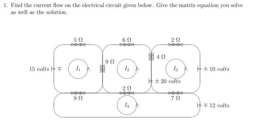 Solved 1. Find the current flow on the electrical circuit | Chegg.com
