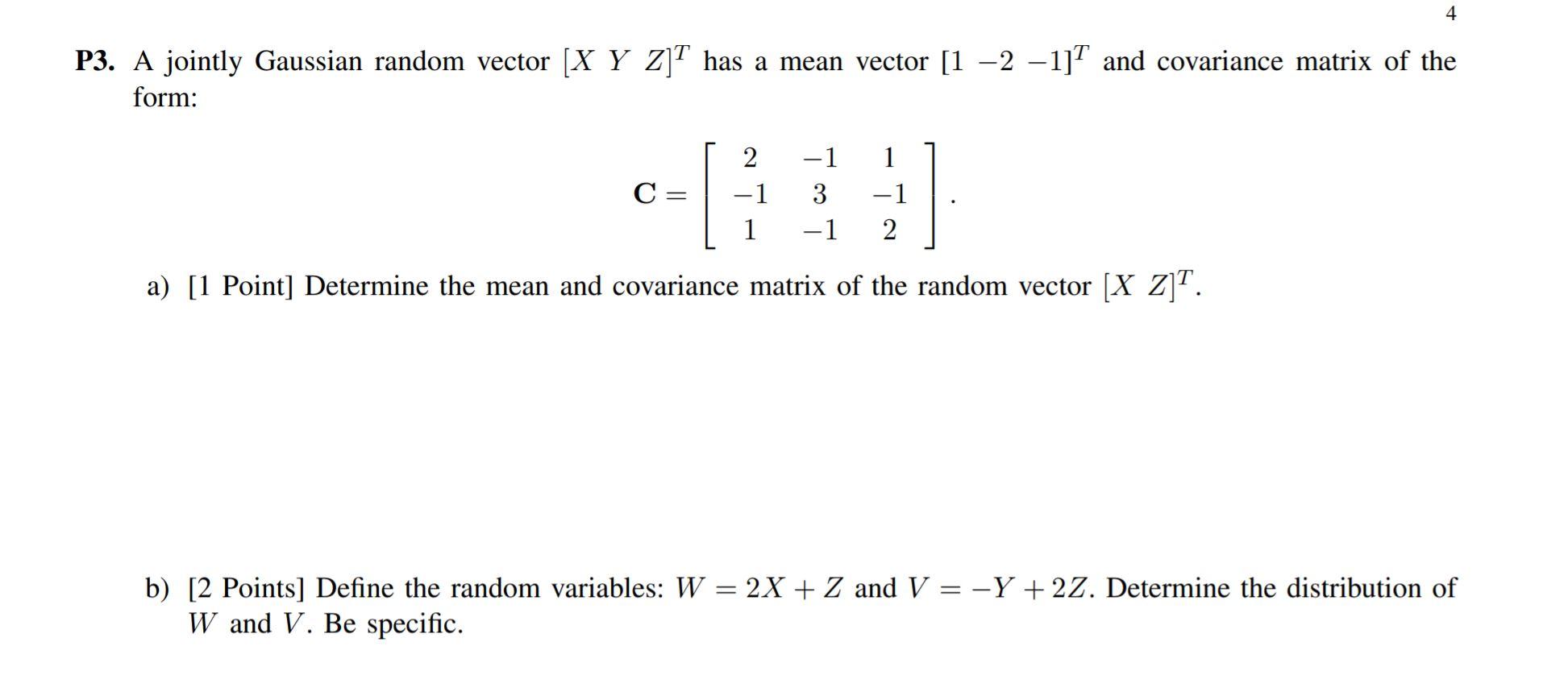 Solved 4 P3. A jointly Gaussian random vector [X Y Z]T has a | Chegg.com