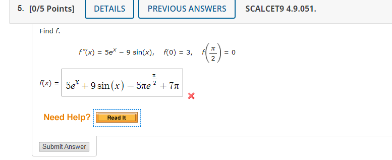 Solved Find f.f''(x)=5ex-9sin(x),f(0)=3,f(π2)=0f(x)=Need | Chegg.com