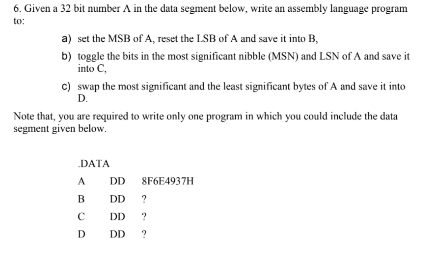 Solved 6 Given A 32 Bit Number A In The Data Segment Below Chegg