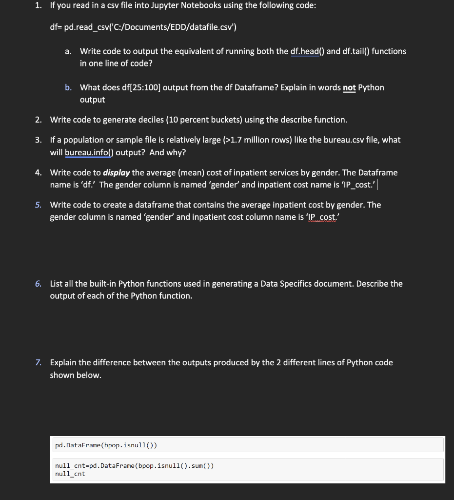 Solved 1. If you read in a csv file into Jupyter Notebooks | Chegg.com