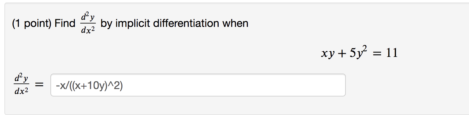Solved (1 point) Find dy dx2 by implicit differentiation | Chegg.com