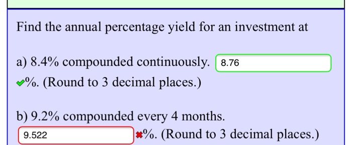 Solved Find the annual percentage yield for an investment at | Chegg.com