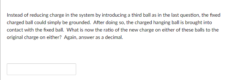 Solved In the experiment, the two charged balls are touched | Chegg.com