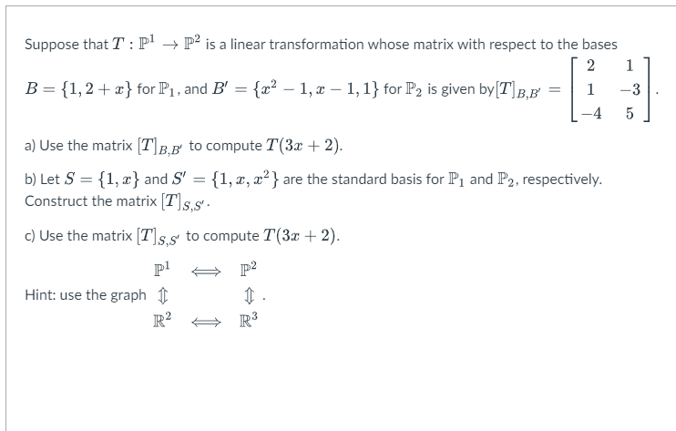Solved Suppose that T:P1→P2 is a linear transformation whose | Chegg.com
