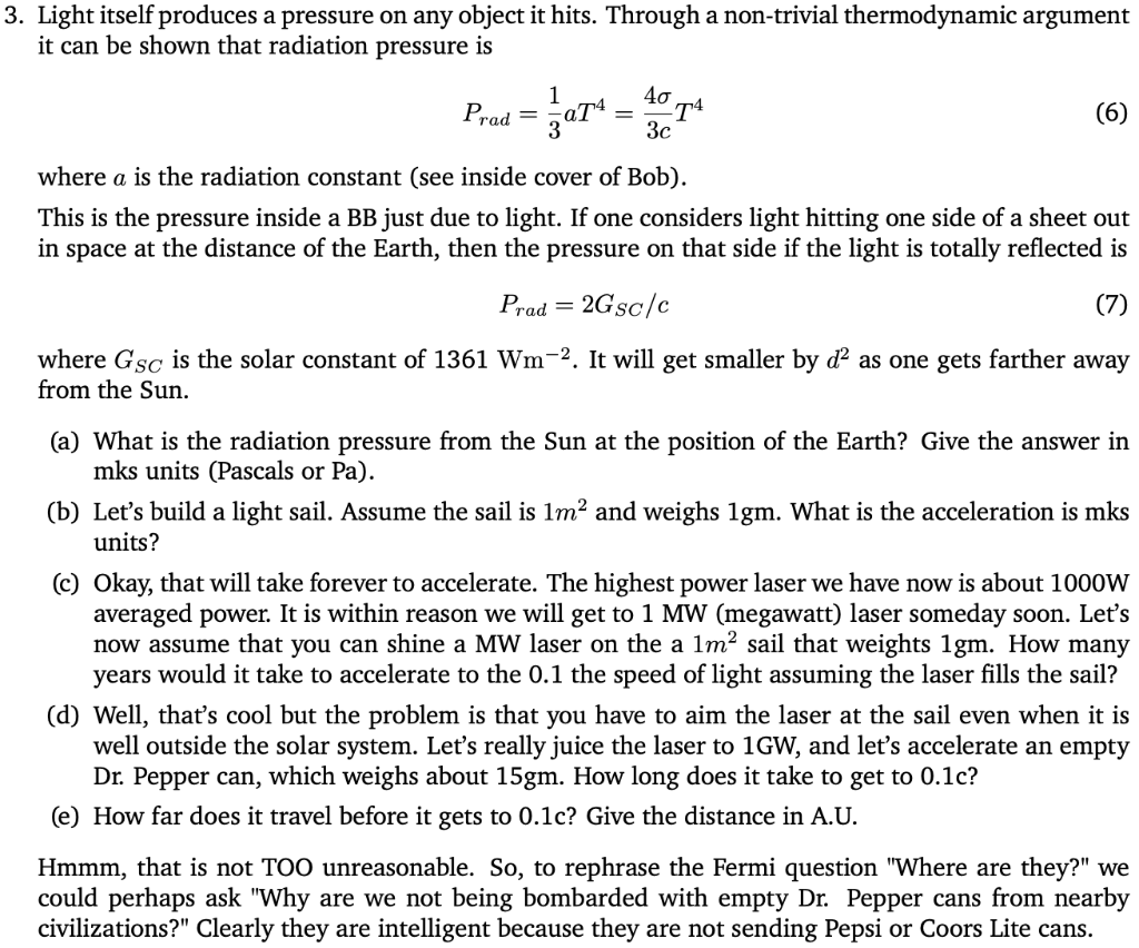 Solved 3. Light itself produces a pressure on any object it | Chegg.com