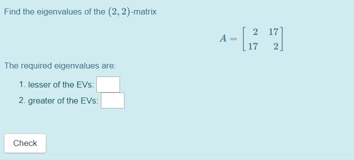 Solved Find the eigenvalues of the (2, 2)-matrix The | Chegg.com