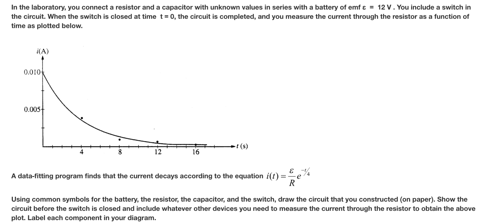 Solved In the laboratory, you connect a resistor and a | Chegg.com