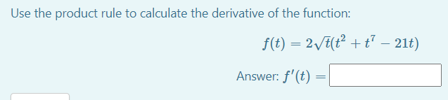 Solved Use the product rule to calculate the derivative of | Chegg.com