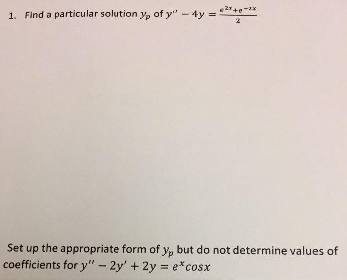 Solved 1. Find a particular solution yp of y" -4y 2 Set up | Chegg.com