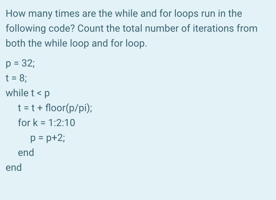 Solved How Many Times Are The While And For Loops Run In The Chegg