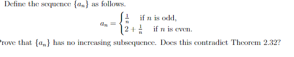 Solved Define the sequence {an} as follows. an={n1 if n is | Chegg.com