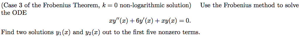 Solved (Case 3 of the Frobenius Theorem, k= 0 | Chegg.com