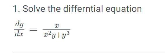 Solved 1. Solve the differntial equation dy dx x+y+y3 | Chegg.com