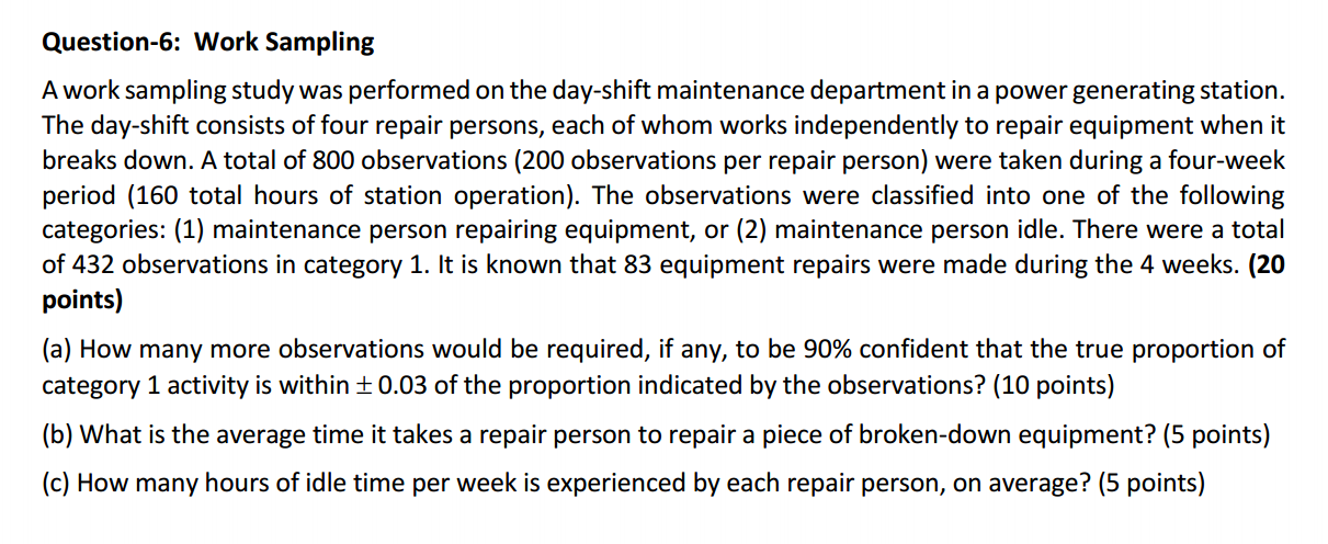 Solved Question-6: Work Sampling A work sampling study was | Chegg.com
