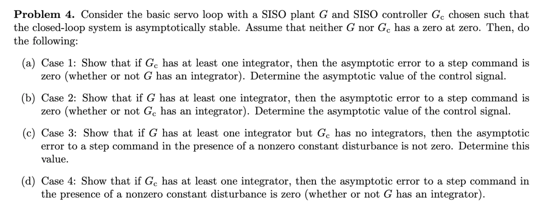 Problem 4 Consider The Basic Servo Loop With A Siso 