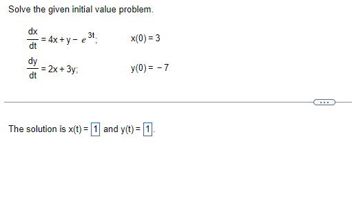 Solved Solve the given initial value problem. dx 3t. -= 4x + | Chegg.com