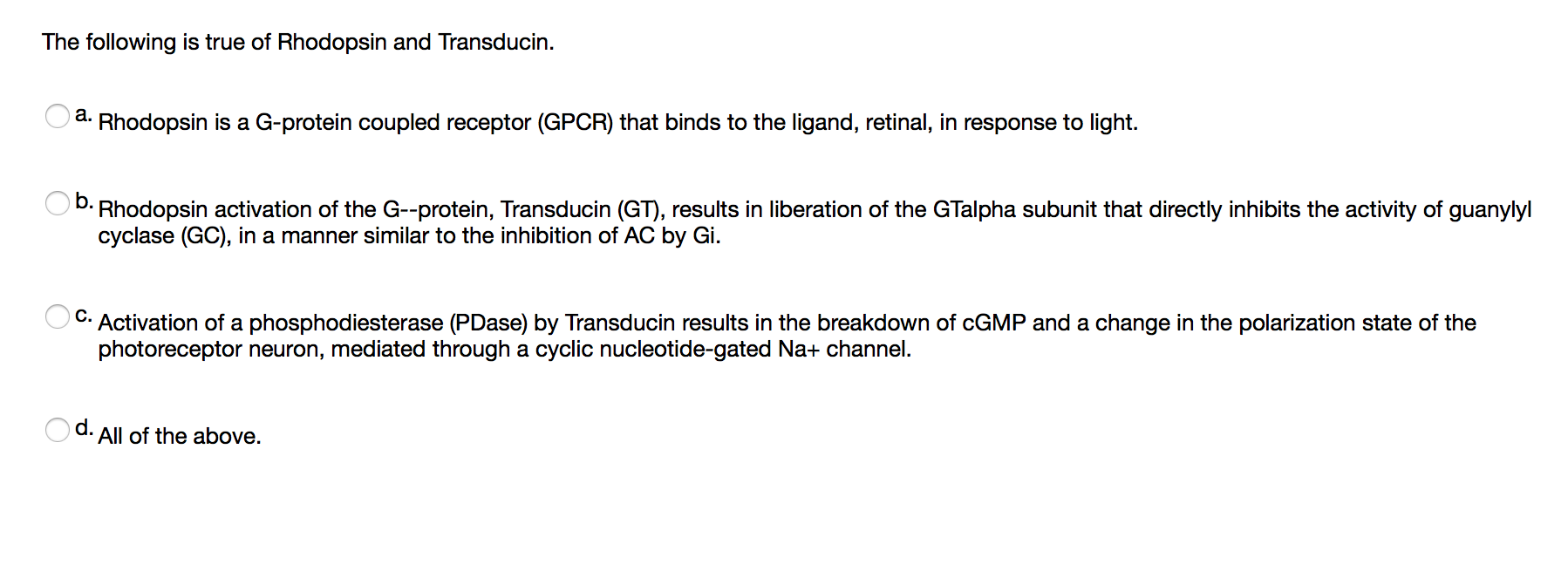 Solved The following is true of Rhodopsin and Transducin. a. | Chegg.com