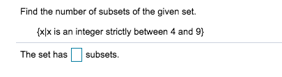 Solved Find the number of subsets of the given set. {xlx is | Chegg.com