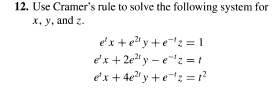 Solved Use Cramer's rule to ﻿solve the following system | Chegg.com