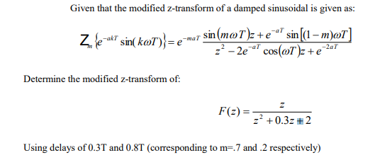 Given that the modified z-transform of a damped | Chegg.com