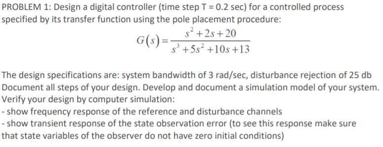 Solved PROBLEM 1: Design a digital controller (time step T = | Chegg.com