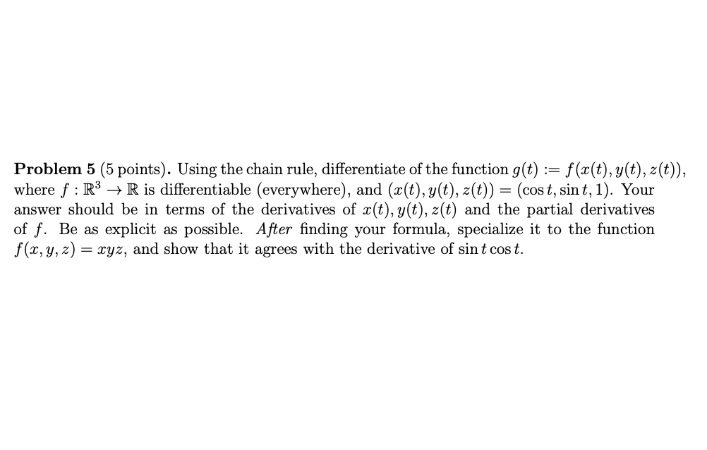 Solved Problem 5 (5 points). Using the chain rule, | Chegg.com Solved Problem 5 (5 points). Using the chain rule, | Chegg.com