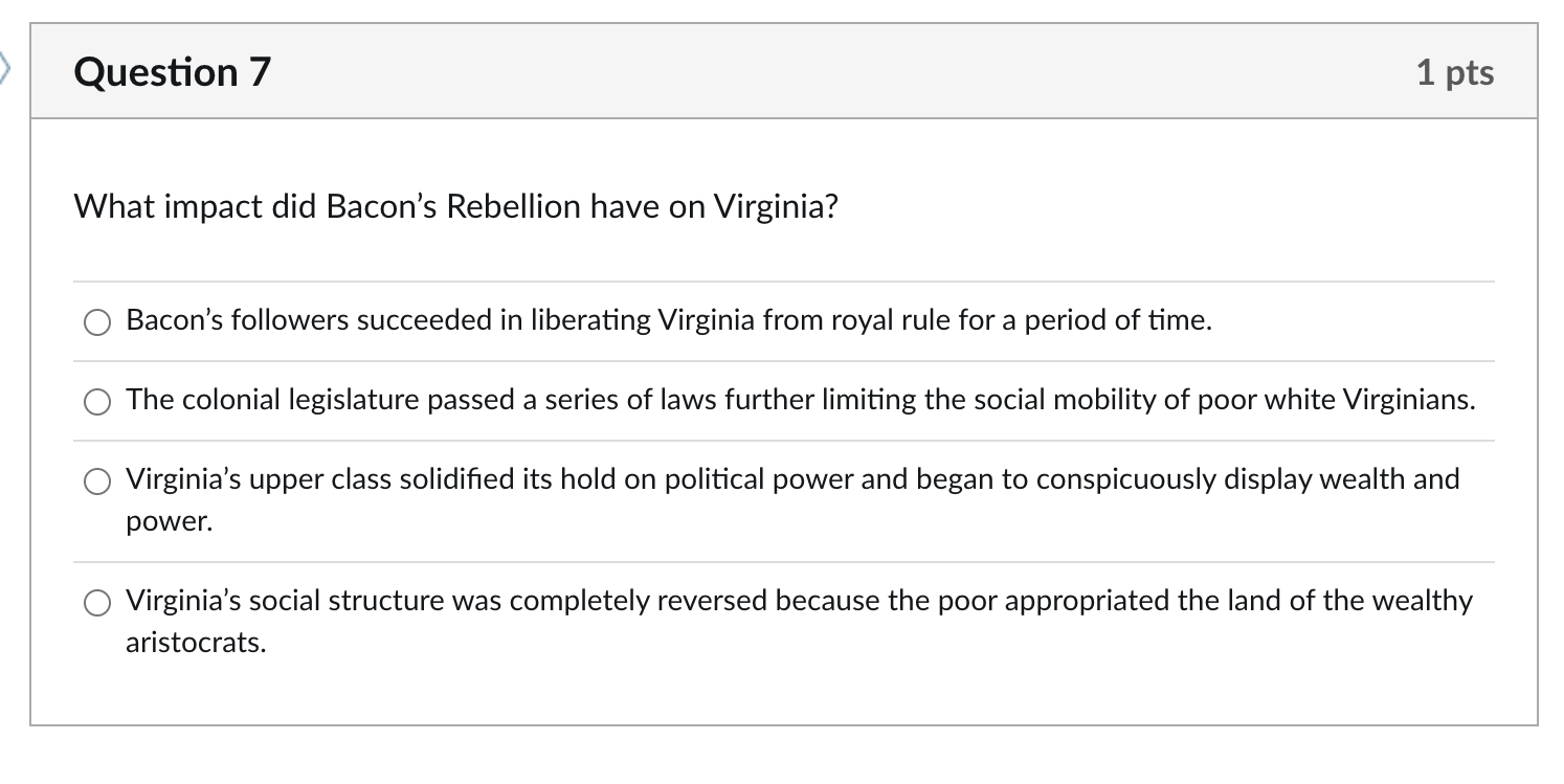 What impact did Bacon's Rebellion have on Virginia? | Chegg.com