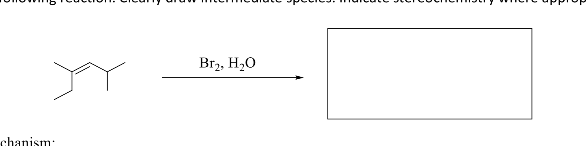 Solved Br2, H20 chanism: Circle one: The addition is: syn | Chegg.com