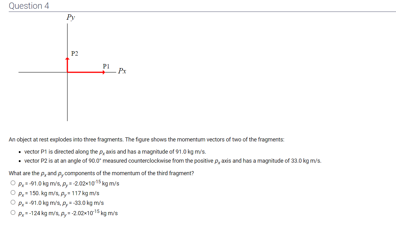 Solved Question 4 An object at rest explodes into three | Chegg.com