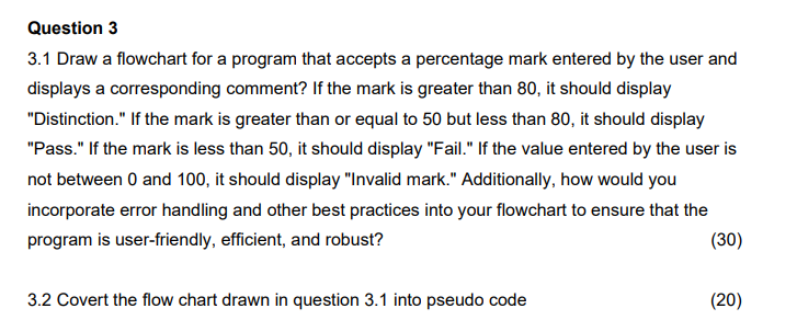 Solved Question 3 3.1 Draw a flowchart for a program that | Chegg.com