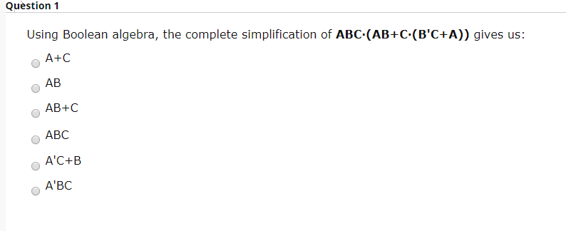 Solved Question 1 Using Boolean algebra, the complete | Chegg.com
