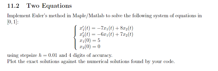 Solved 11 Numerical Solution of ODEs, IVPs 11.1 One Equation | Chegg.com
