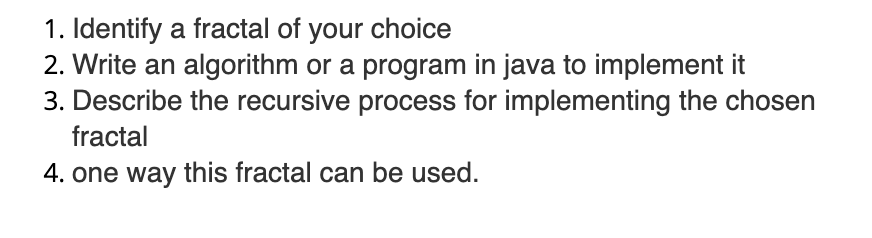 Solved 1. Identify a fractal of your choice 2. Write an | Chegg.com