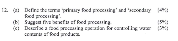 Solved 12. (a) Define the terms ‘primary food processing and | Chegg.com