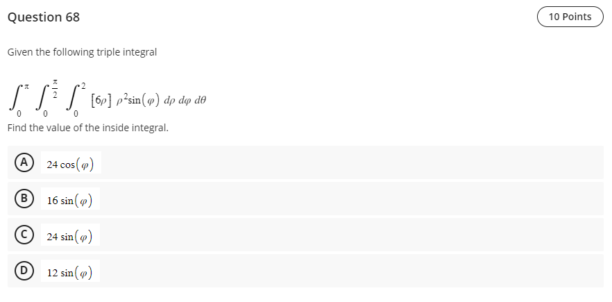 Solved Question 68 Given the following triple integral | Chegg.com