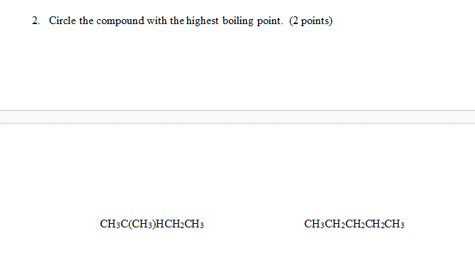 Solved 2. Circle the compound with the highest boiling | Chegg.com